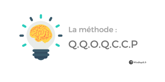 Comment et utiliser la méthode QQOQCCP